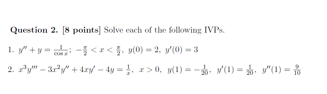 Solved Solve each of the following IVPs. y" + y = 1/cos x; | Chegg.com