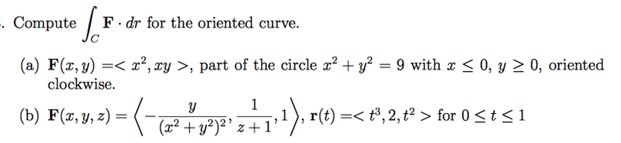 Solved Compute integral_C F middot dr for the oriented | Chegg.com