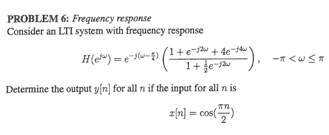 Solved Frequency response Consider an LTI system with | Chegg.com Solved Frequency response Consider an LTI system with | Chegg.com