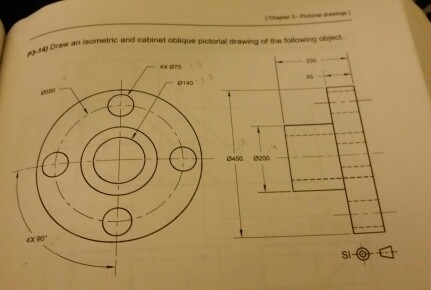 Solved Draw an isometric and cabinet oblique pictorial | Chegg.com