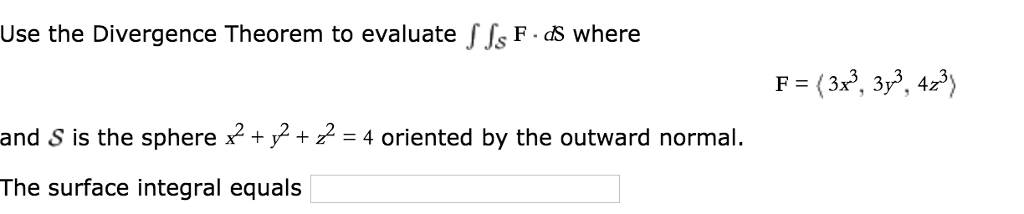 Solved: Use The Divergence Theorem To Evaluate Integral In... | Chegg.com