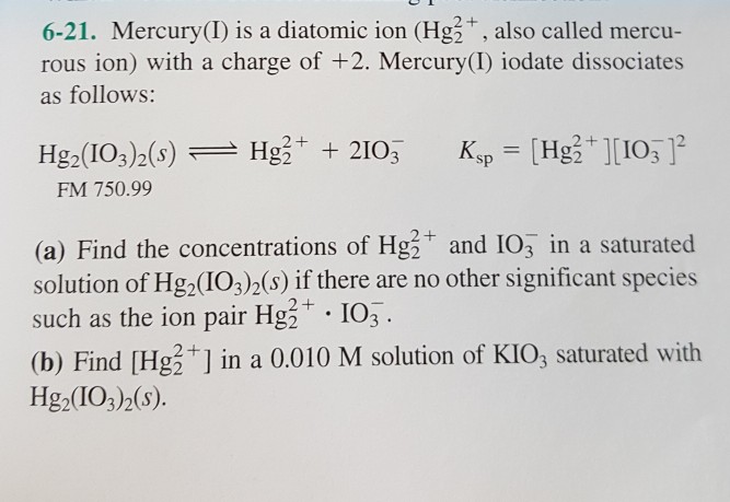 Solved 6-21. Mercury(I) is a diatomic ion (Hg?, also called | Chegg.com