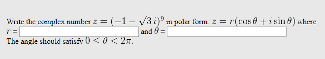 Solved Write the complex number z = (-1- squareroot 3i)^9 in | Chegg.com