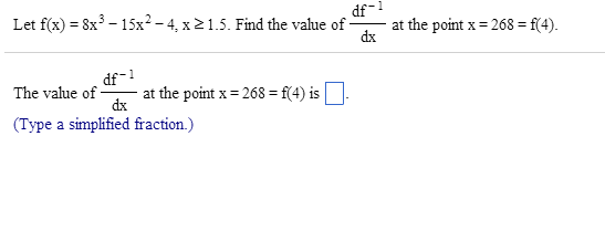 Solved Let f(x)= 8x^3 ? 15x^2 ?4, x >= 1.5. Find the value | Chegg.com