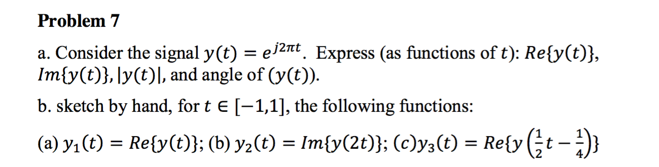 Solved Consider the signal y(t) = e^j 2 pi t. Express (as | Chegg.com