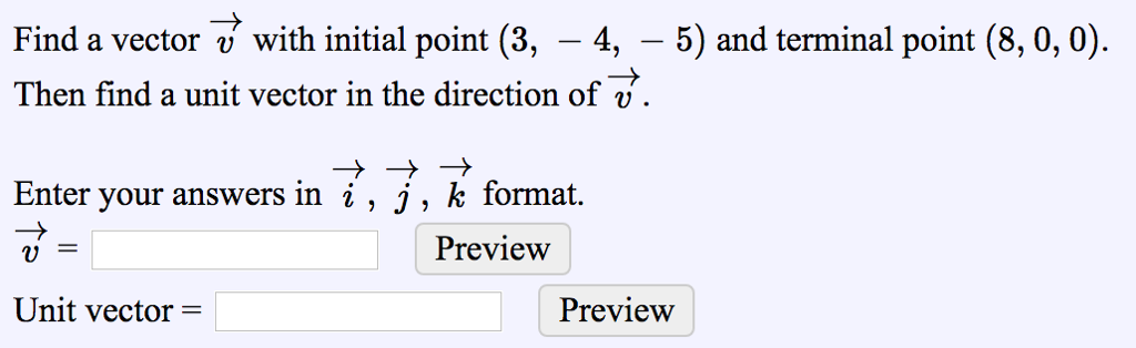 Solved → Find a vector with initial point (3,-4,-5) and | Chegg.com