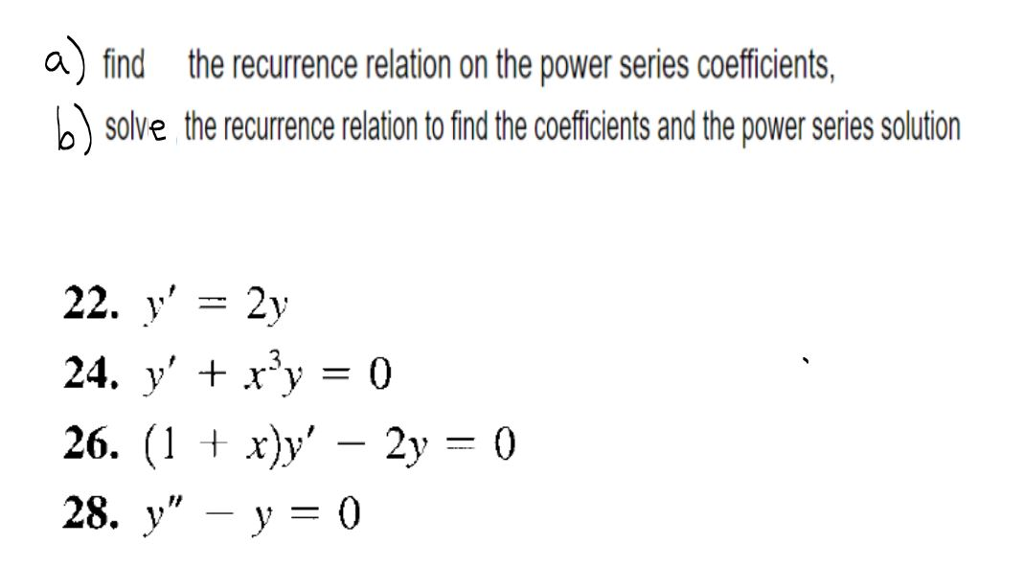 Solved a) find the recurrence relation on the power series | Chegg.com