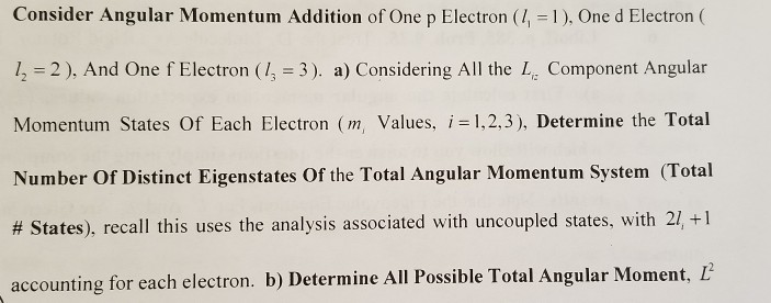 Solved Consider Angular Momentum Addition of One p Electron | Chegg.com