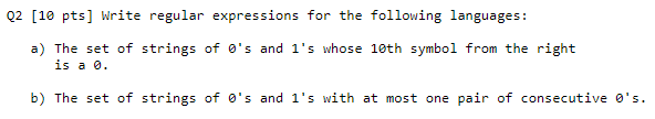 Solved Q2 10 Pts Write Regular Expressions For The 