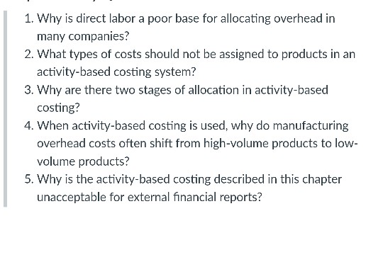 Solved 1. Why is direct labor a poor base for allocating | Chegg.com