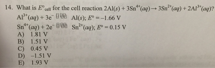Solved What Is E Degree Cell For The Cell Reaction 2 Al S