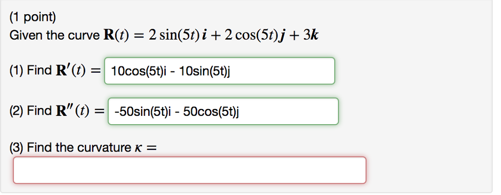 Solved (1 point) Given the curve R(t) 2 sin(5t) i 2 cos(5t)j | Chegg.com