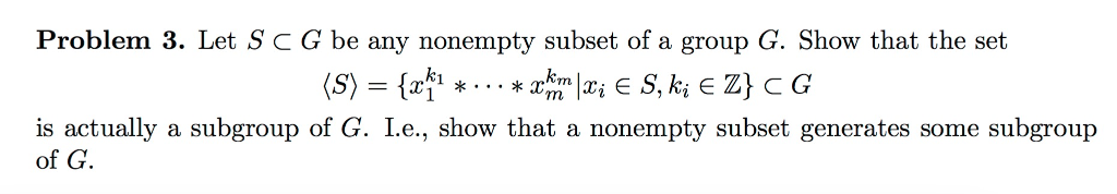 Solved Problem 3. Let S C G be any nonempty subset of a | Chegg.com