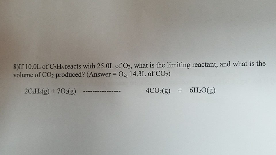 Solved 8)If 10.0L of CHs reacts with 25.0L of O2, what is | Chegg.com