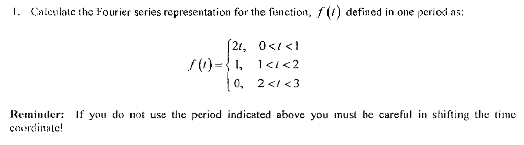Solved Calculate the Fourier series representation for the | Chegg.com