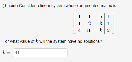 Solved (1 point) Consider a linear system whose augmented | Chegg.com