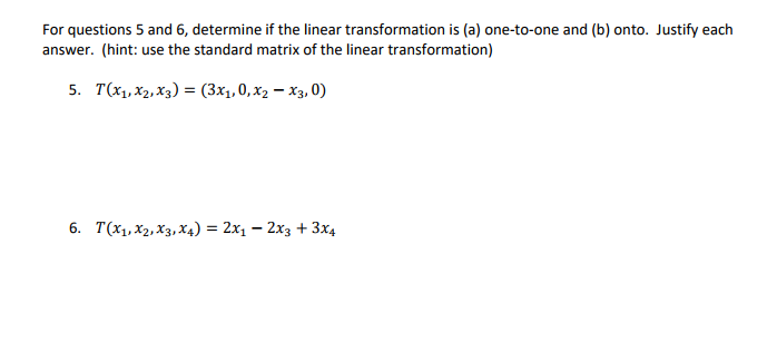 Solved Determine if the linear transformation is one to one | Chegg.com