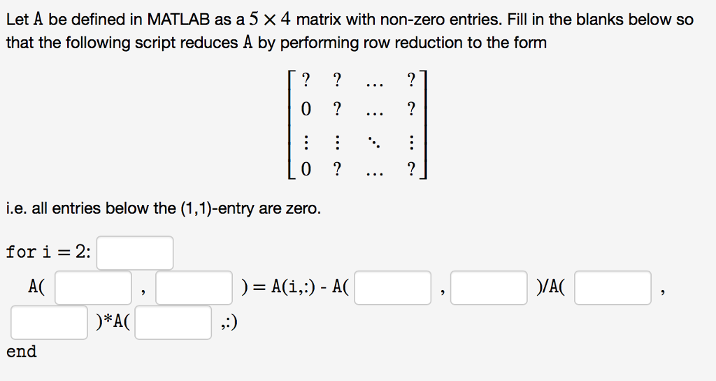 Solved Let A be defined in MATLAB as a 5 × 4 matrix with | Chegg.com