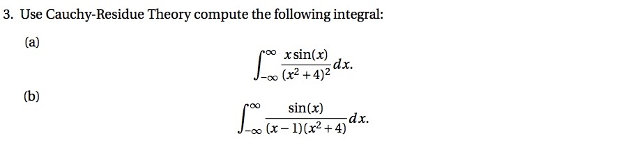 Solved Use Cauchy-Residue Theory compute the following | Chegg.com