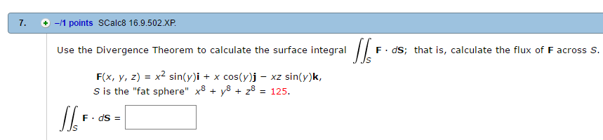 Solved Use The Divergence Theorem To Calculate The Surface