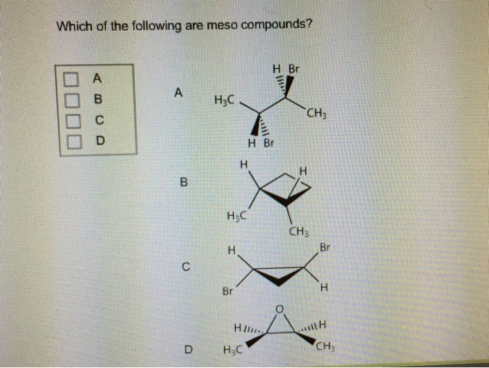 Solved Which of the following are meso compounds? A B C | Chegg.com