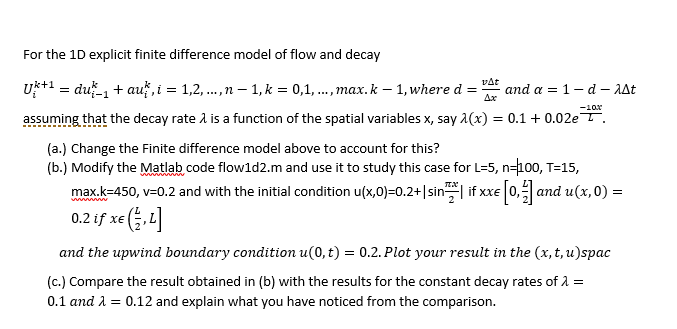 For the 1D explicit finite difference model of flow | Chegg.com