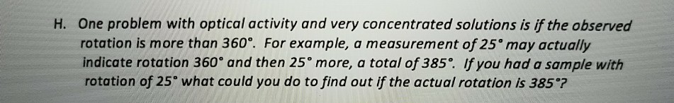 Solved H. One problem with optical activity and very | Chegg.com