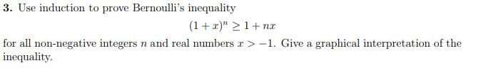 Solved 3. Use induction to prove Bernoulli's inequality | Chegg.com