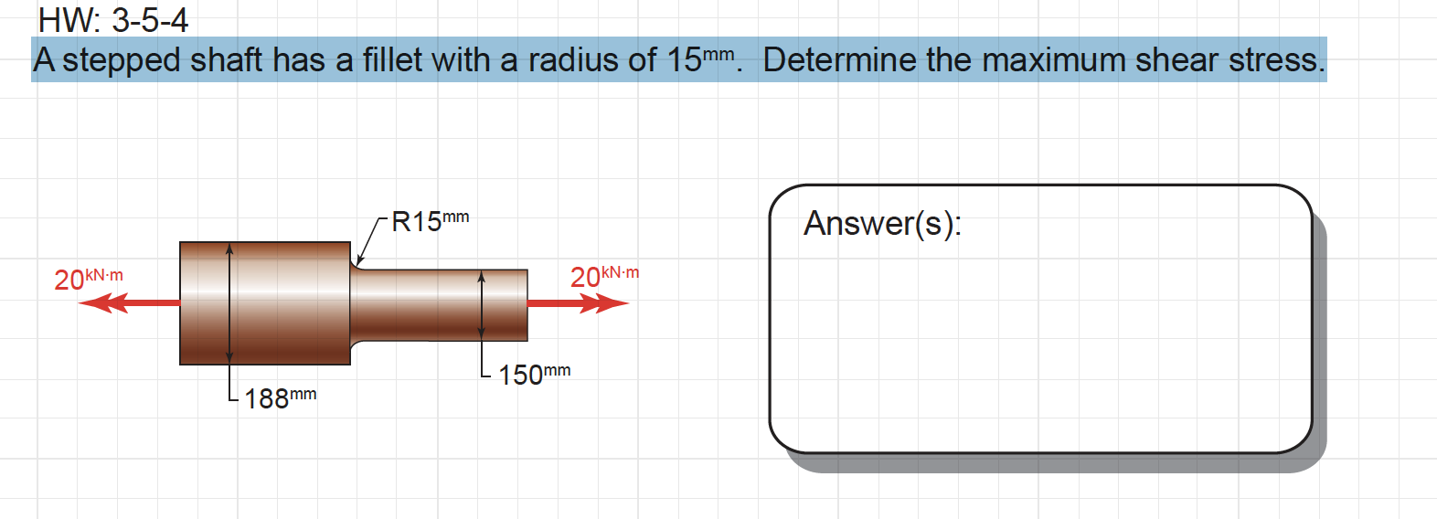 Solved A stepped shaft has a fillet with a radius of 15^mm. | Chegg.com