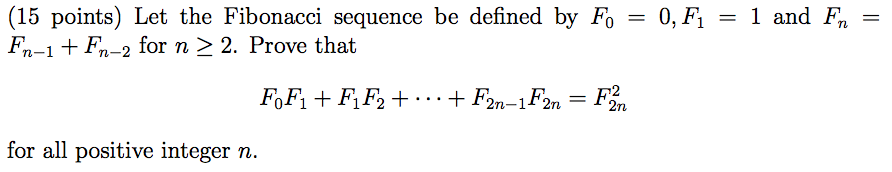 Solved Let the Fibonacci sequence be defined by: F0 = 0,F1 = | Chegg.com