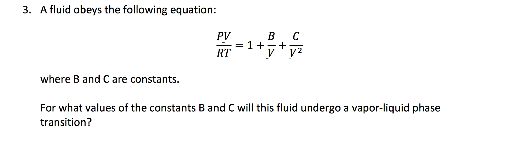 Solved 3. A fluid obeys the following equation: PV /RT = 1 | Chegg.com