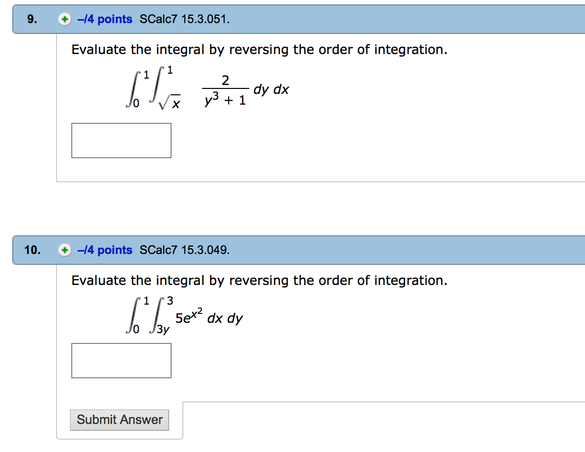 Solved Evaluate the integral by reversing the order of | Chegg.com