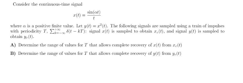 Solved consider the continuous-time signal ..... Please show | Chegg.com