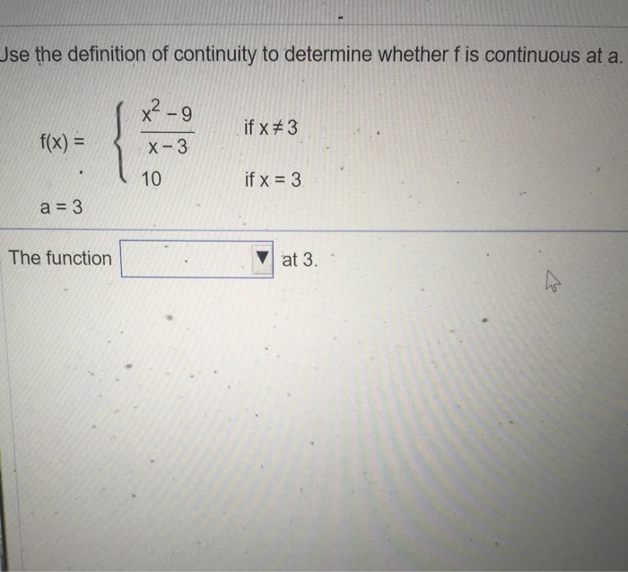 Solved Use The Definition Of Continuity To Determine Whether