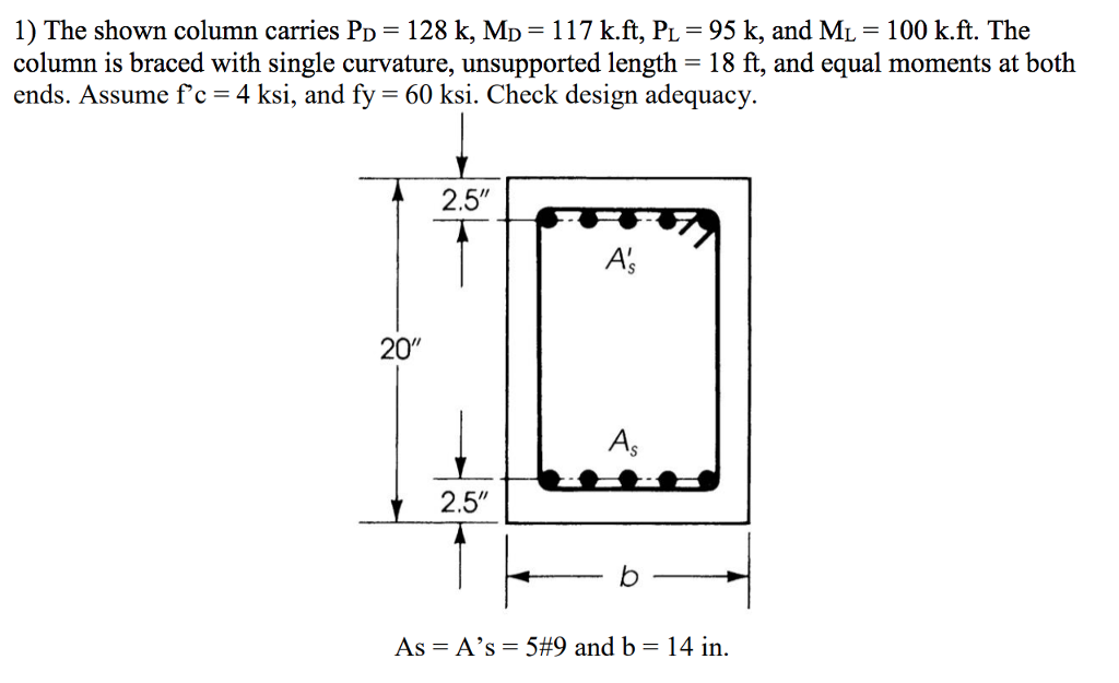 Solved 1) The shown column carries PD = 128 k, MD-117 kft, | Chegg.com