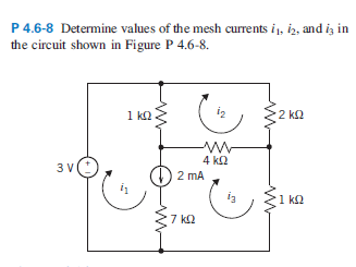 Solved P 4.6-8 Determine values of the mesh currents i1, i2, | Chegg.com