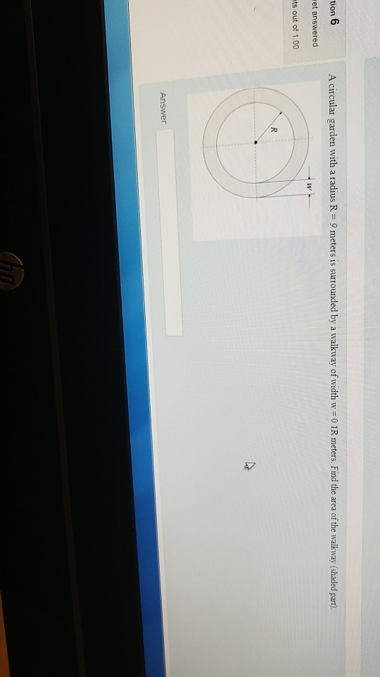 Solved 6 et answered ts out of 1.00 A circular garden with a | Chegg.com