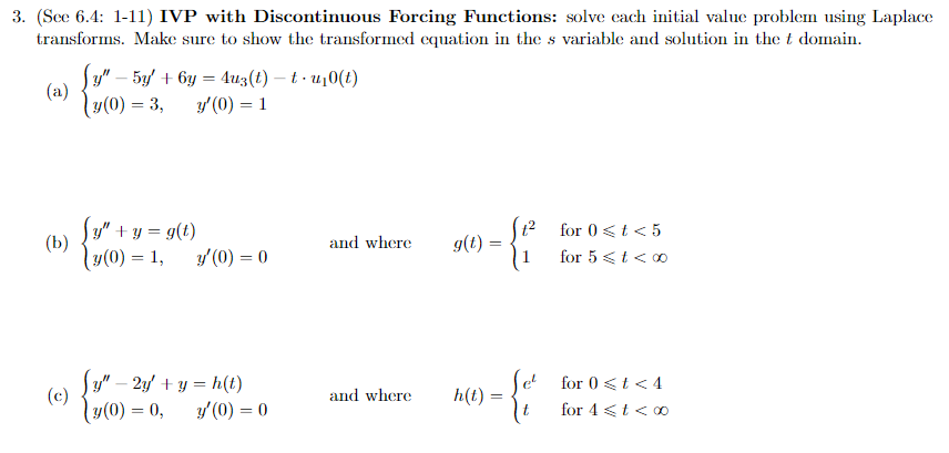 Solved 3 (Sce 6.4: 1-11) IVP with Discontinuous Forcing | Chegg.com