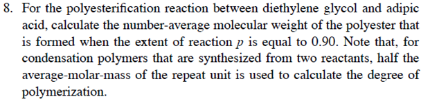 Solved 8. For the polyesterification reaction between | Chegg.com