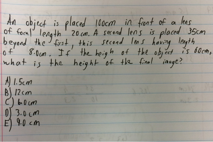 Solved An object is placed 100 cm in front of a lens of | Chegg.com