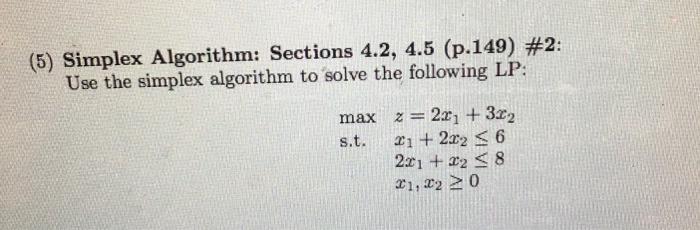 Solved Use the simplex algorithm to solve the following LP: | Chegg.com