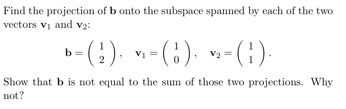 Solved Find the projection of b onto the subspace spanned by | Chegg.com