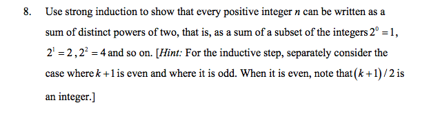 Solved Use strong induction to show that every positive | Chegg.com