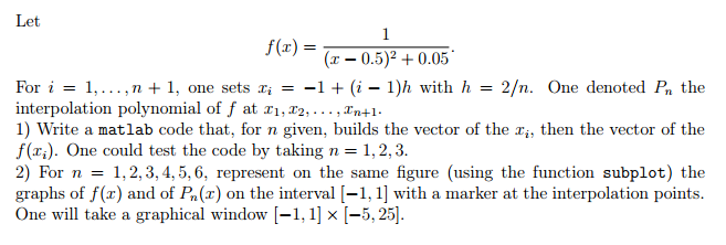 Solved Let 1 f(x) = 1/(x - 0.5)^2 + 0.05 For i = 1,...,n + | Chegg.com