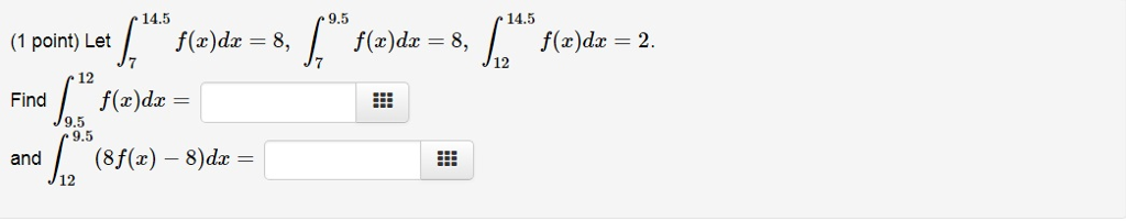 Solved 14.5 9.5 14.5 | 12 (1 point) Let | f(x)dx = 8, Find | Chegg.com