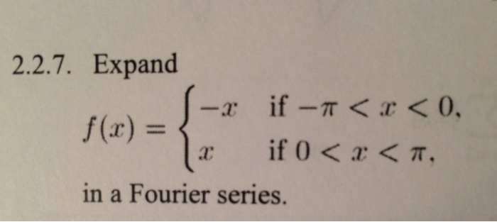 Solved Expand f(x) = {-x if -pi
