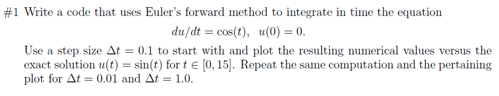 Solved Write a code that uses Euler's forward method to | Chegg.com
