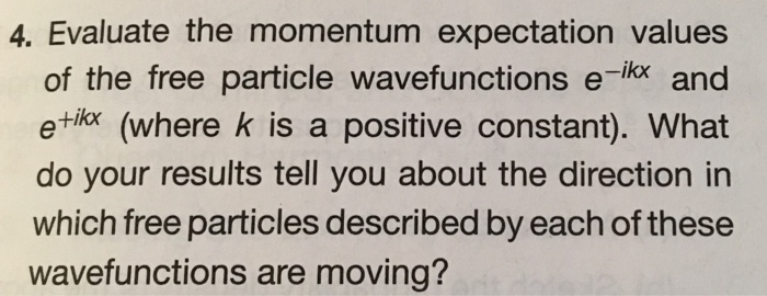 Solved Evaluate the momentum expectation values of the free | Chegg.com