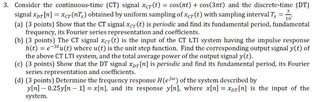 Solved 3. Consider the continuous-time (CT) signal | Chegg.com