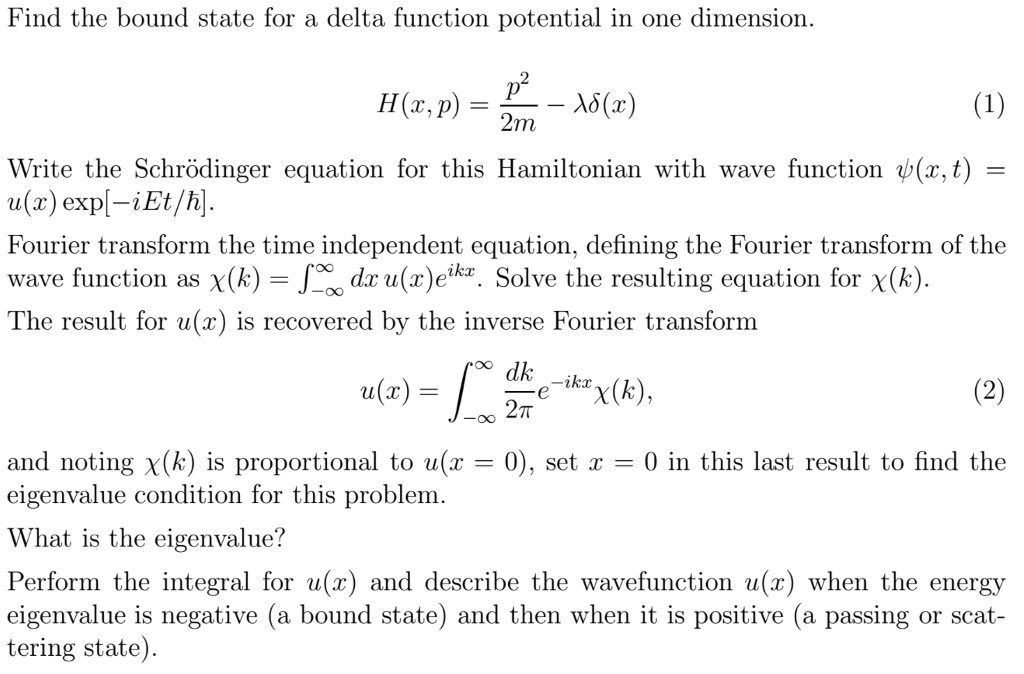 Solved Find the bound state for a delta function potential | Chegg.com
